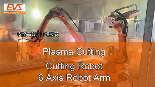 Plasma Cutting | Cutting Robot | 6 Axis Robot Arm - EVS Robot