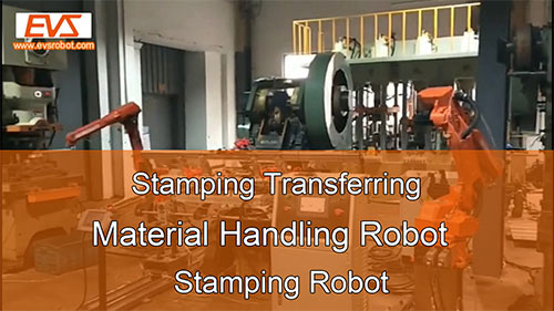 Stamping Transferring | Material Handling Robot | Stamping Robot - EVS ...