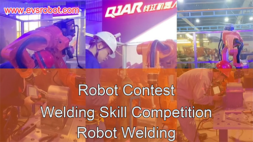 Robot Contest | Welding Skill Competition | Robot Welding - EVS Robot