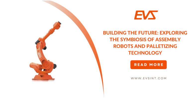 Industrial Robot Arm Supplier and Manufacturer - EVS Robot