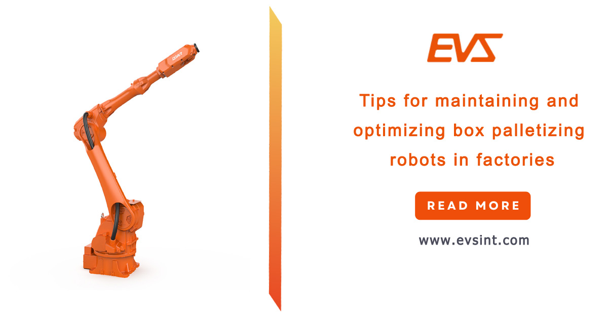 Tips for maintaining and optimizing box palletizing robots in factories - EVS Robot
